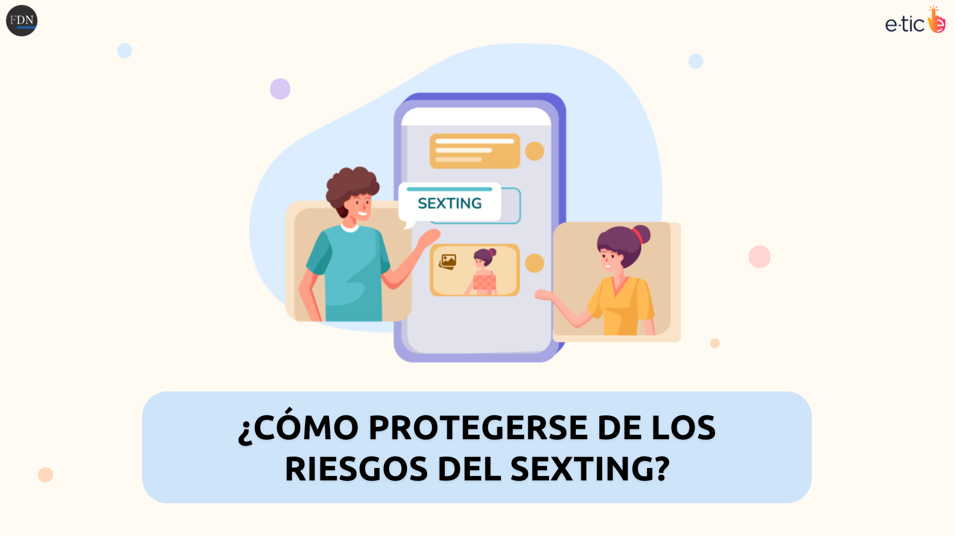 ¿Qué es el sexting? Riesgos y consejos | E-TIC